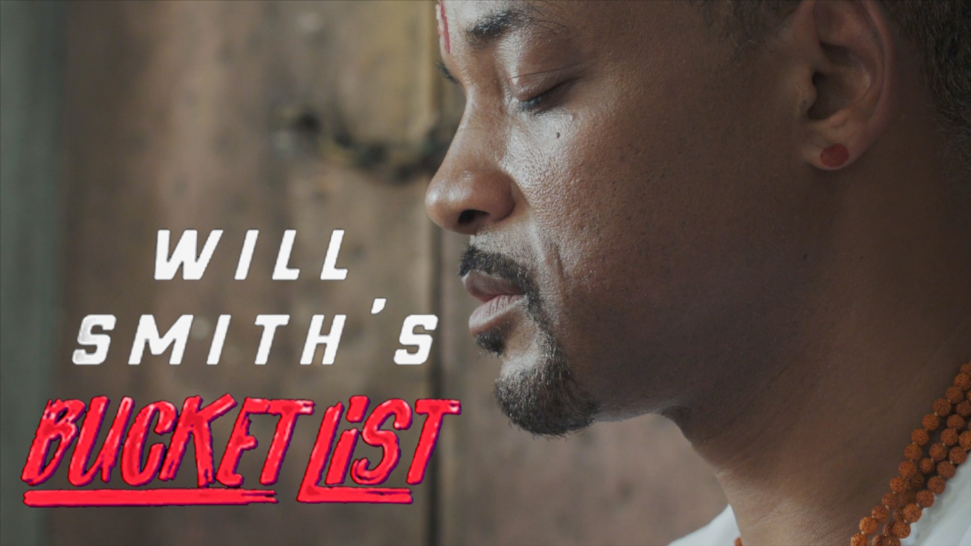 Facebook - Will Smith's Bucket List - India - First and Ten Productions