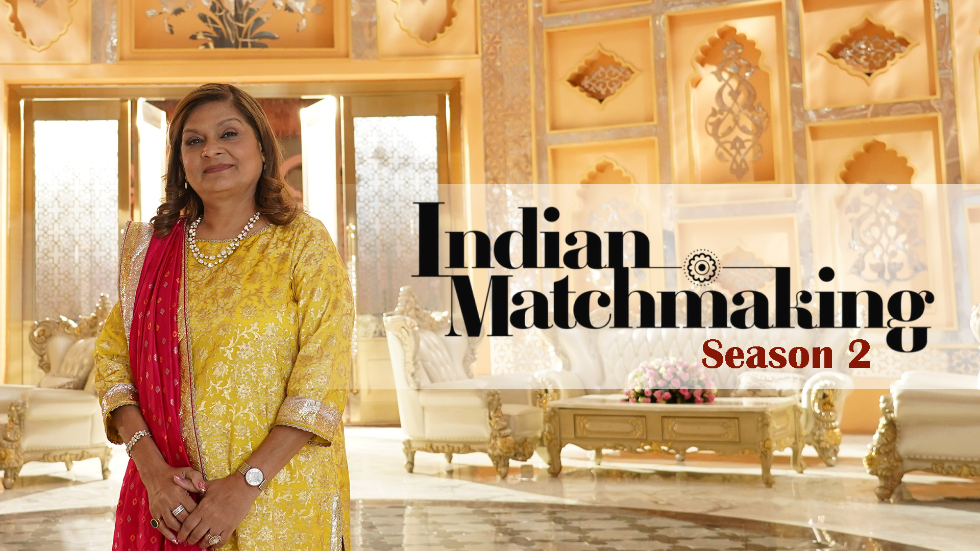 Netflix - Indian Matchmaking Season 2 - First and Ten Productions